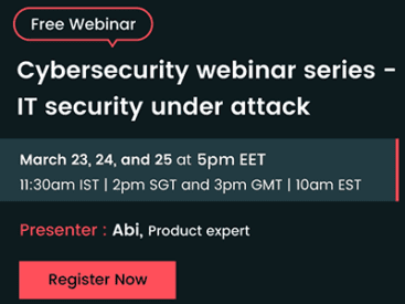 Cybersecurity webinar series - IT security under attack | ManageEngine ...