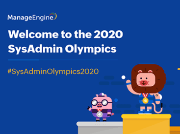 Welcome to the 2020 SysAdmin Olympics - Channel IT ManageEngine
