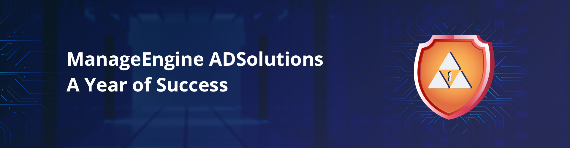 ManageEngine ADSolutions a Year of Success - Channel IT