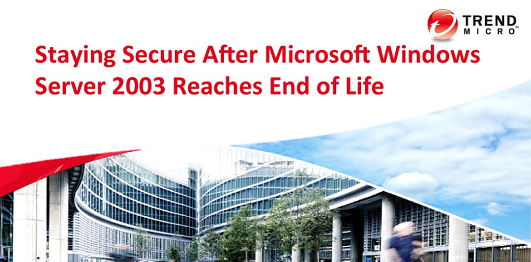 Staying Secure After Microsoft Windows Server 2003 Reaches End of Life ...