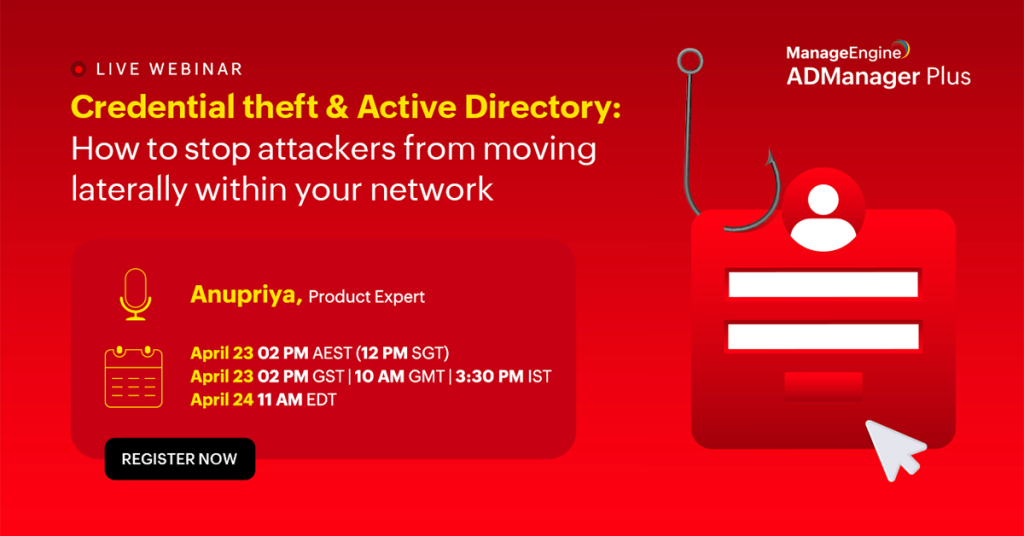 Credential theft & Active Directory: How to stop attackers from moving laterally within your ...